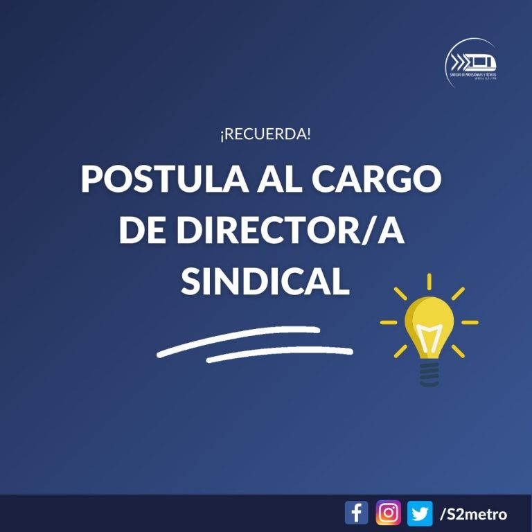 ¡Recuerda!: Postula al cargo de director o directora sindical – S2Metro