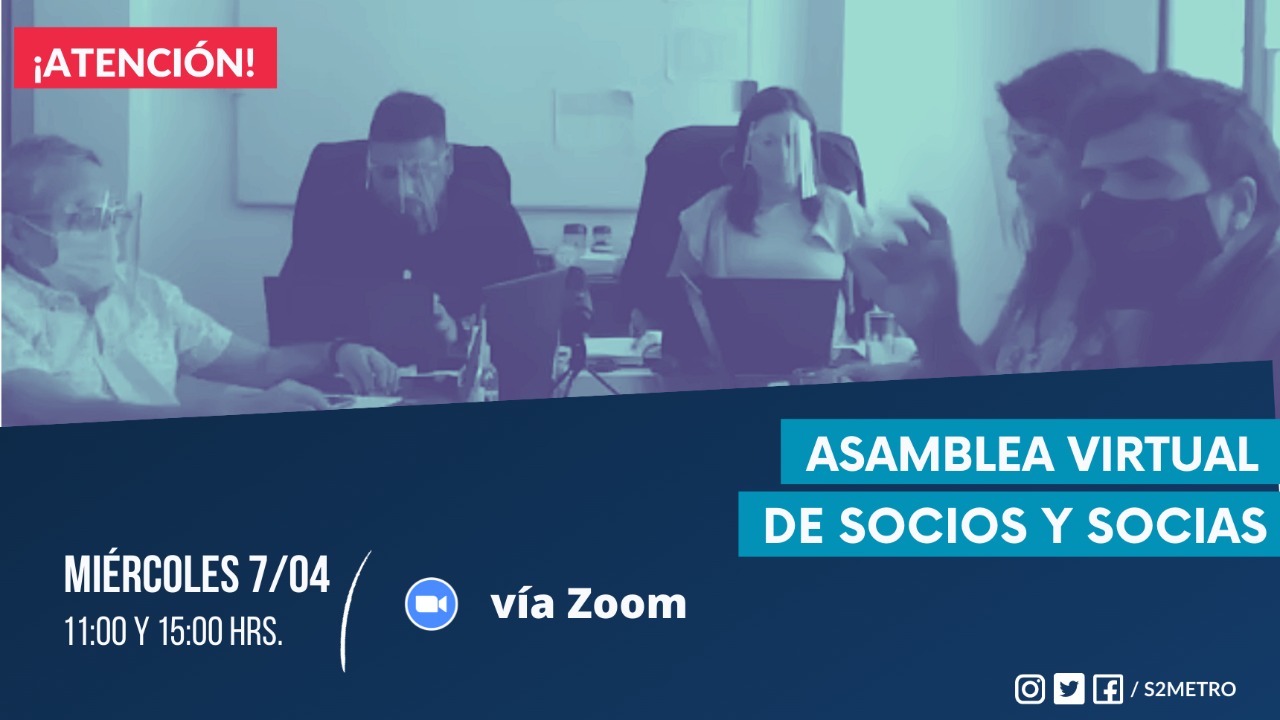 Asamblea virtual socios y socias – Miércoles 7/04 – S2Metro